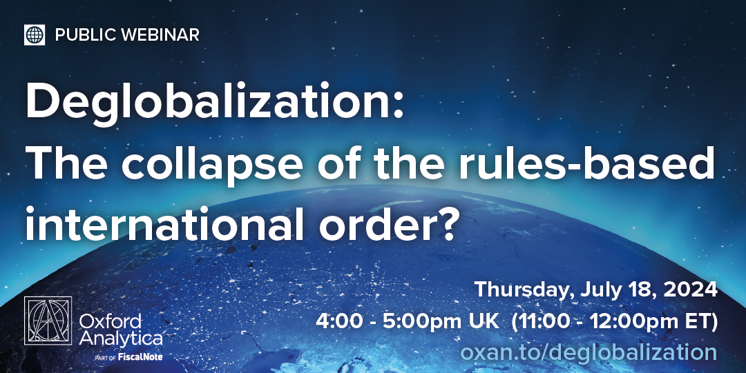 Webinar Registration | Deglobalization: The collapse of the rules-based ...